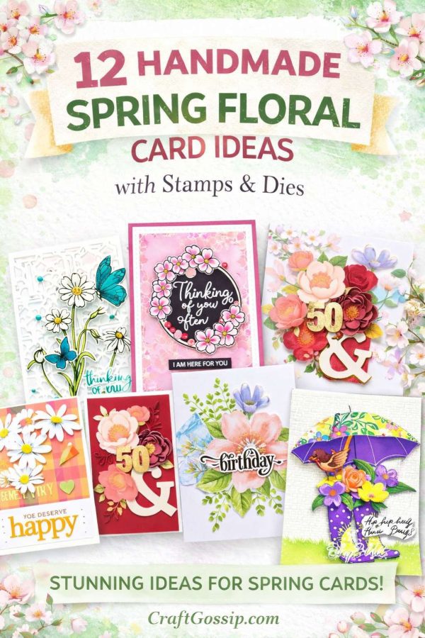 12 Handmade Spring Floral Card Ideas with Stamps and Dies – Card Making